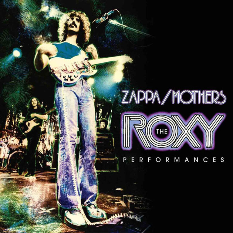 The Roxy Performances: Zappa y The Mothers en su momento más ingenioso